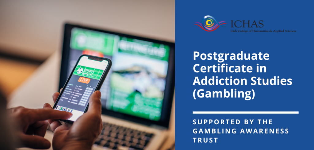 Postgraduate Certificate in Addiction Studies (Gambling) - ICHAS