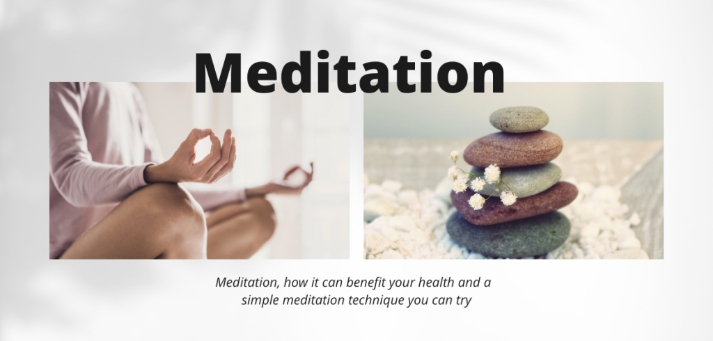 Meditation, How It Can Benefit Your Health and a Simple Meditation ...