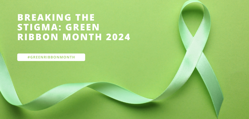 Breaking the Stigma: Green Ribbon Month 2024 Promotes Compassion and ...
