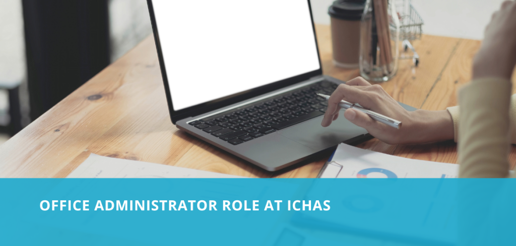 Office Administrator Role at ICHAS - ICHAS